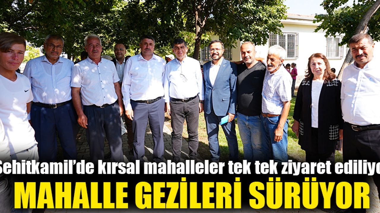 Mahalle gezileri sürüyor - Gaziantep Son Dakika Haberleri - Gaziantep27