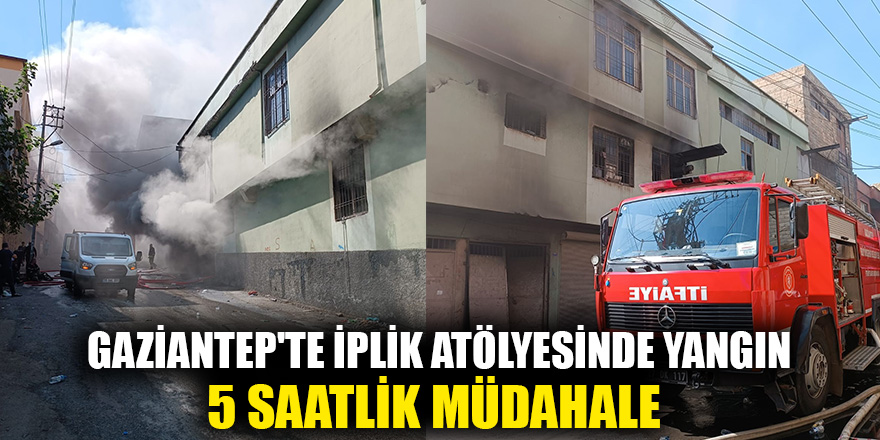 GAZİANTEP'TE İPLİK ATÖLYESİNDE YANGIN - Gaziantep Son Dakika Haberleri ... GAZİANTEP'TE İPLİK ATÖLYESİNDE YANGIN - Gaziantep Son Dakika Haberleri ...