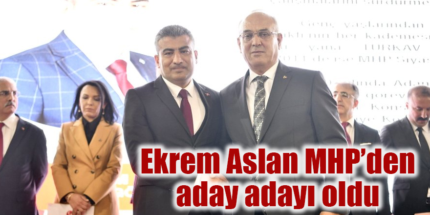 Ekrem Aslan MHP’den aday adayı oldu - Gaziantep Son Dakika Haberleri - Gaziantep27